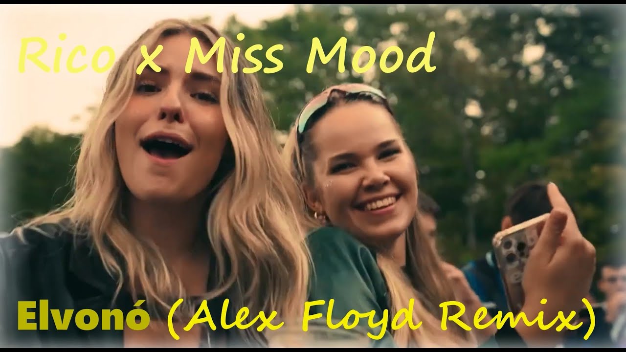 Rico x Miss Mood - Elvonó (Alex Floyd Remix) - YouTube