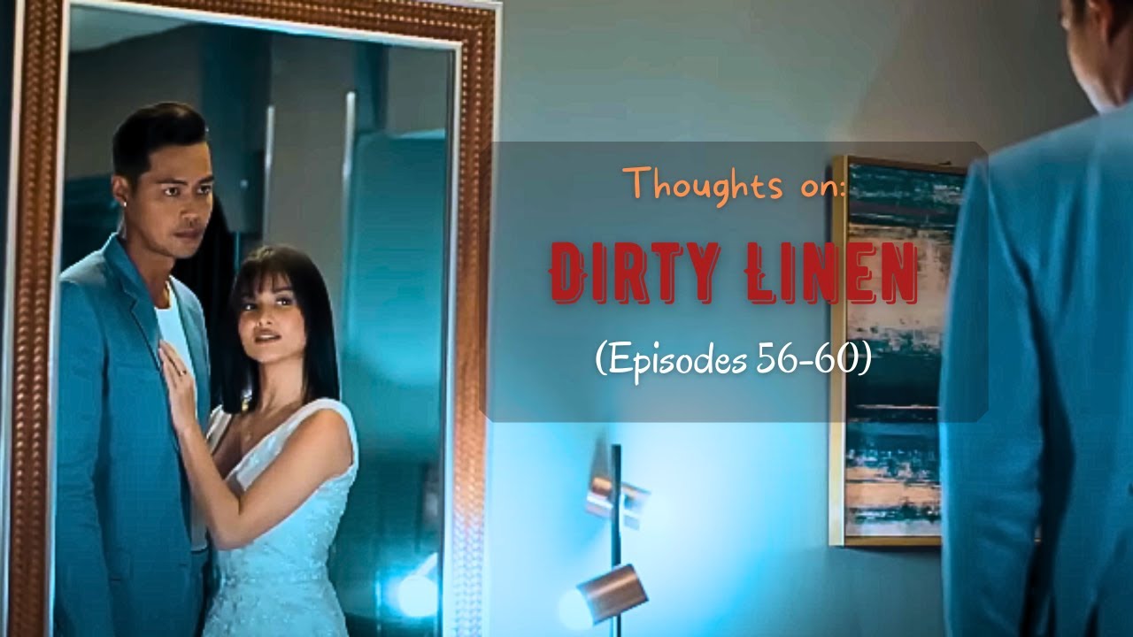 Thoughts on: "Dirty Linen" l Episodes (56-60) Dirty Linen Series Review ...