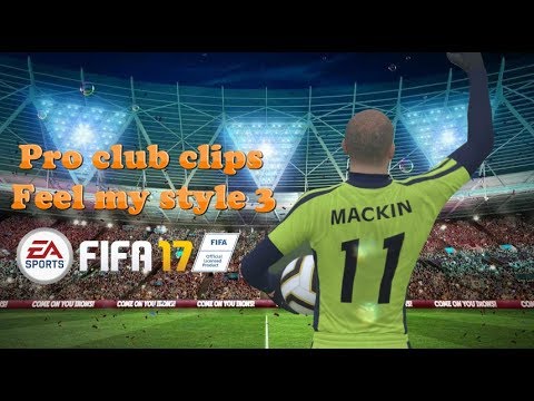 FIFA 17 Pro club clips. Feel my style 3