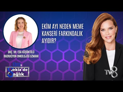EKİM AYI NEDEN MEME KANSERİ FARKINDALIK AYIDIR?| DOÇ. DR. EDA KÜÇÜKTÜLÜ | 8'de Sağlık