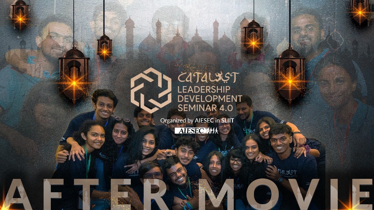 Catalyst 4.0 After movie | Organized by AIESEC in SLIIT - YouTube