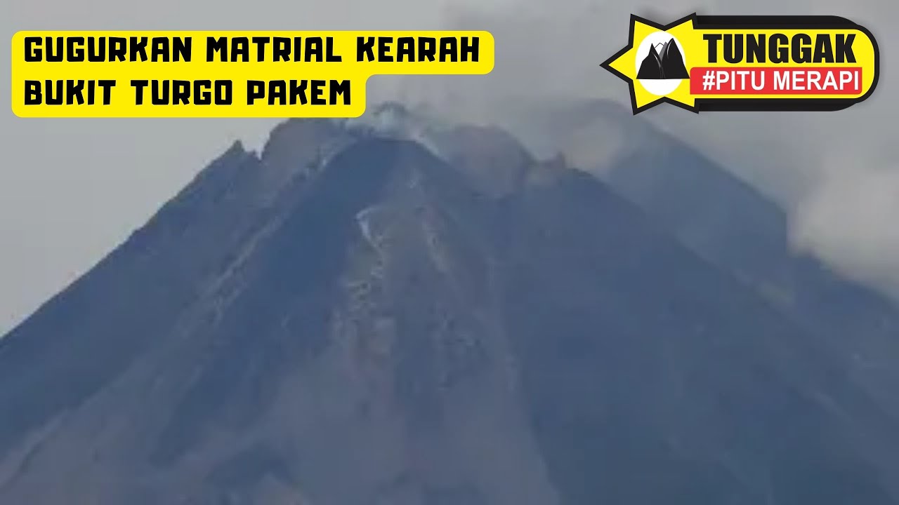 MERAPI SIANG INI GUGURKAN MATRIAL KEARAH BUKIT TURGO PAKEM - YouTube
