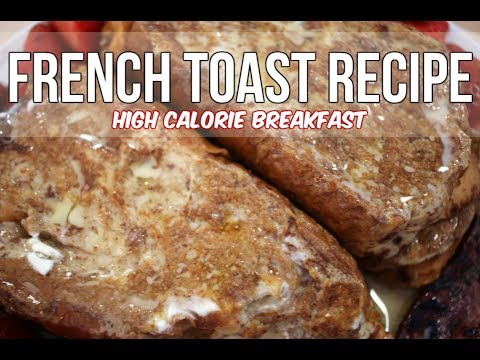 French Toast Recipe - High Calorie Breakfast - YouTube