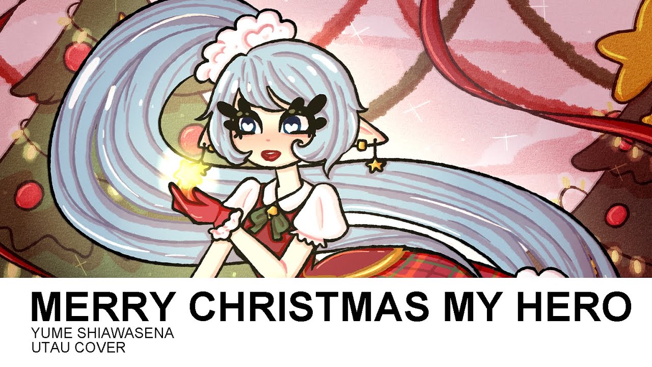 [ UTAU COVER ] Merry christmas my hero [ Yume Shiawasena ] - YouTube