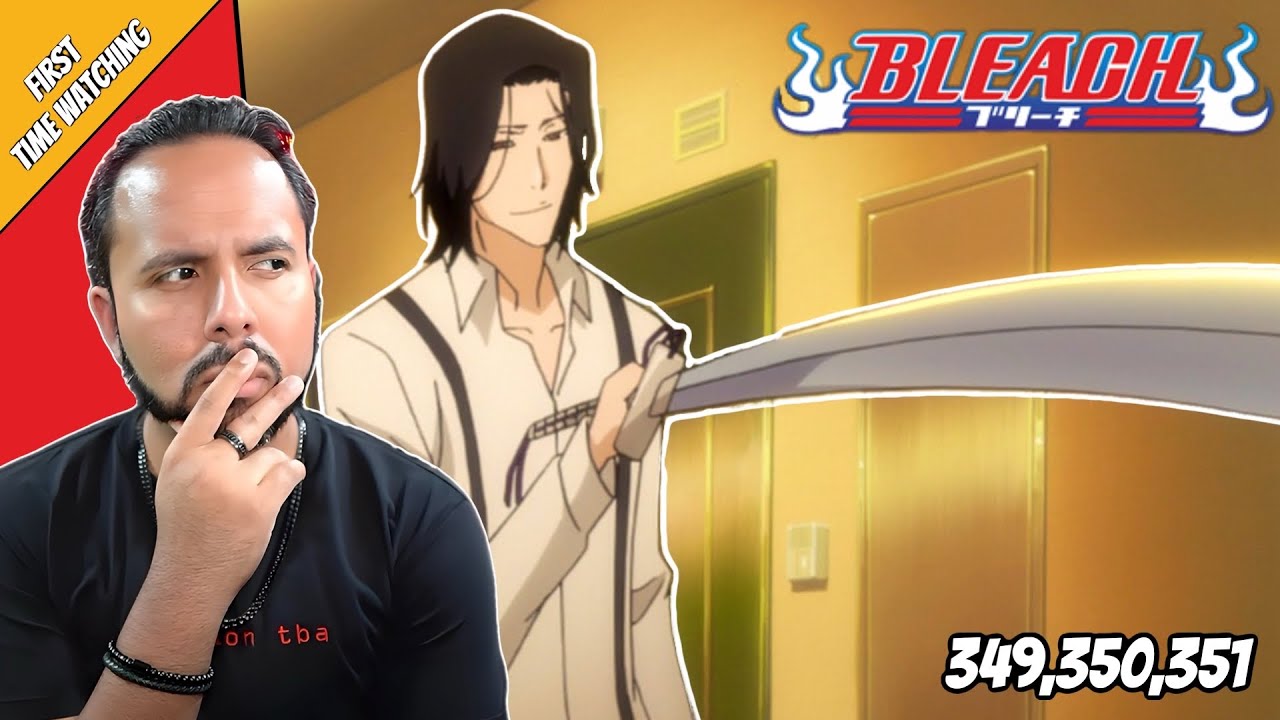 FIRST TIME WATCHING | BLEACH | EPISODE 349 , 350 , 351 - YouTube
