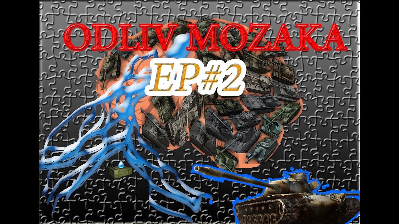 World of Tanks BALKAN | ODLIV MOZAKA EP#2 - YouTube