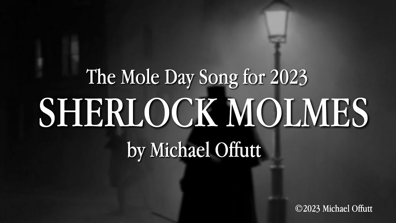 Sherlock Molmes Mole Day Song 2023 - YouTube