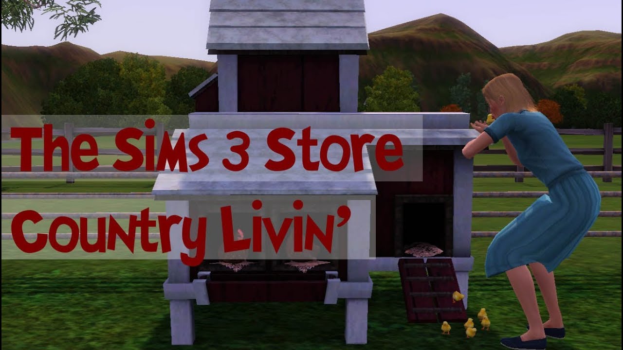 The Sims 3 Store: Country Livin' Review/Overview - YouTube