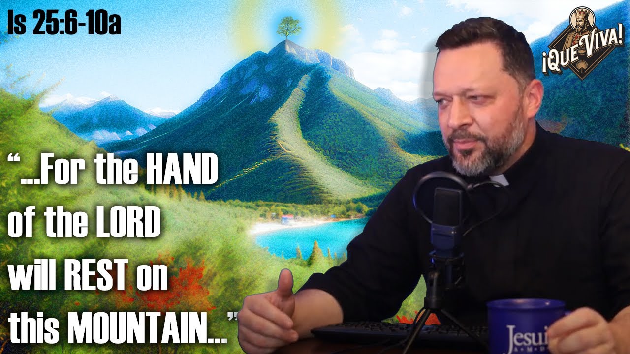 "The hand of the Lord will rest on this mountain." Isaiah 25:6-10a ...
