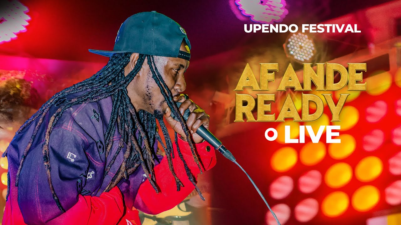 AFANDE READY UPENDO FESTIVAL - YouTube