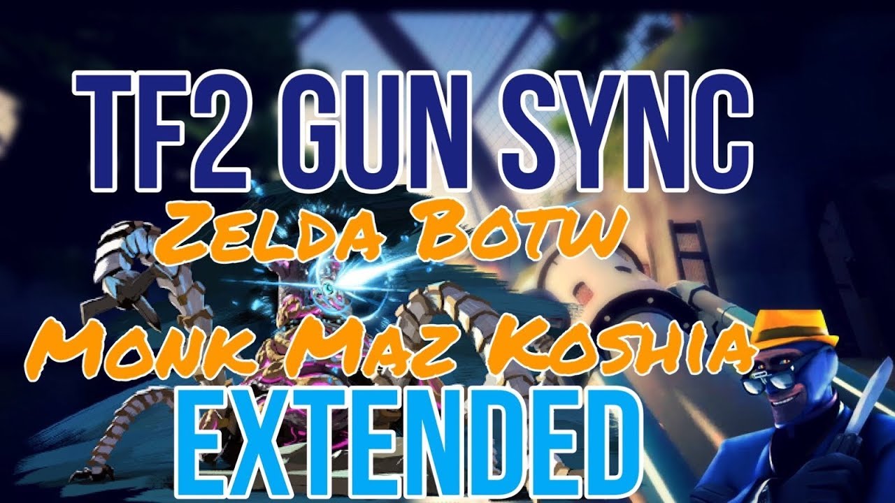 TF2 Gun Sync - Zelda BoTW Monk Maz Koshia [Extended] - YouTube
