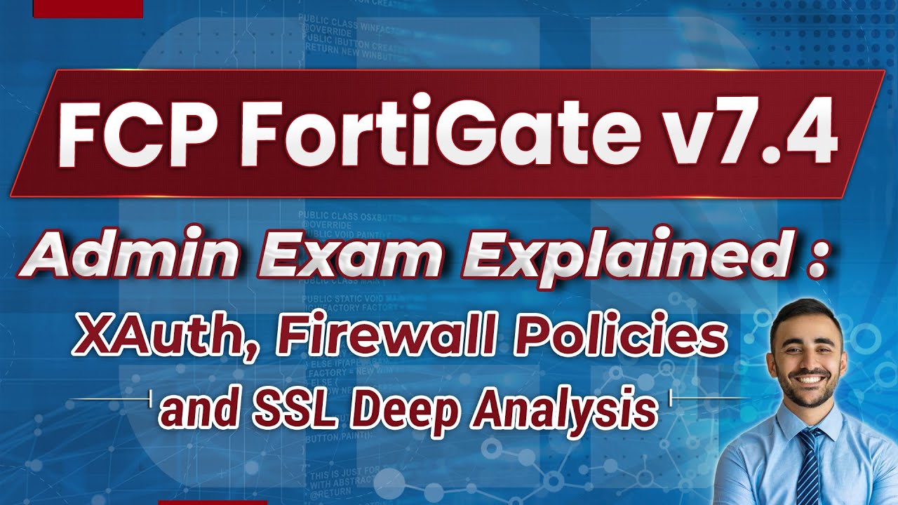 Insider Tips: Passing FCP FortiGate Exam with XAuth & Firewall Mastery ...