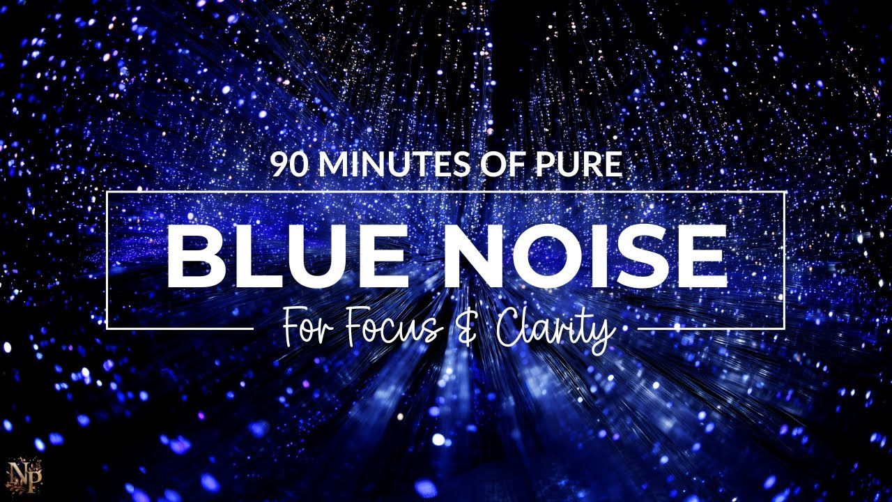90 Minutes of Pure Blue Noise for Clarity and Focus | No Ambience - YouTube