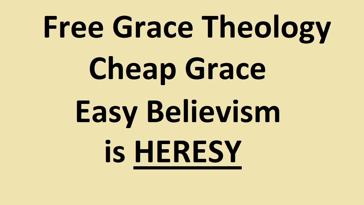 Free Grace Theology is Heresy - YouTube