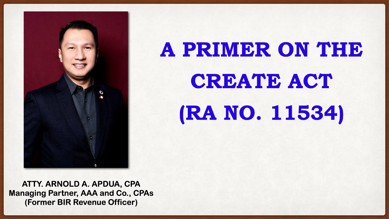 A Primer on the CREATE Act (RA 11534) - Part 1 - YouTube