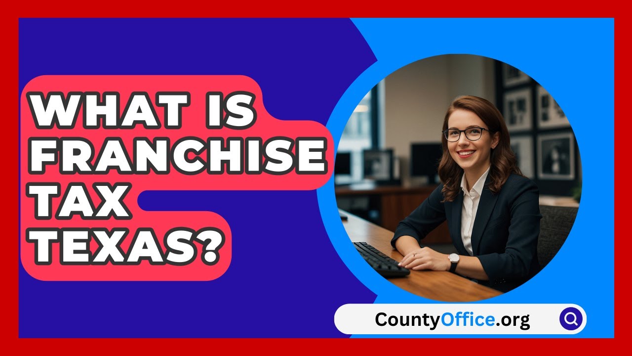 What Is Franchise Tax Texas? - CountyOffice.org - YouTube