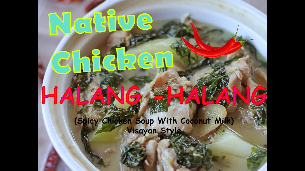 NATIVE CHICKEN RECIPE (Chicken Halang-Halang) - Visayan Style - YouTube