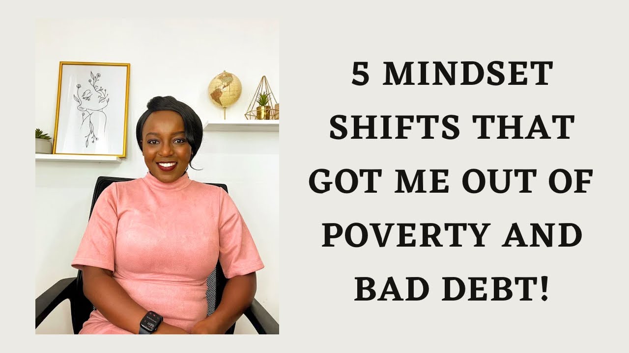 HOW I GOT OUT OF POVERTY AND BAD DEBT || MINDSET SHIFTS - YouTube