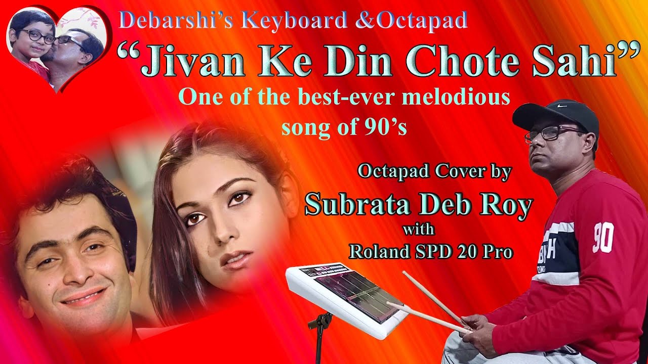 Jivan_Ke_Din_Chote_Sahi || Octapad Cover by Subrata Deb Roy with Roland ...
