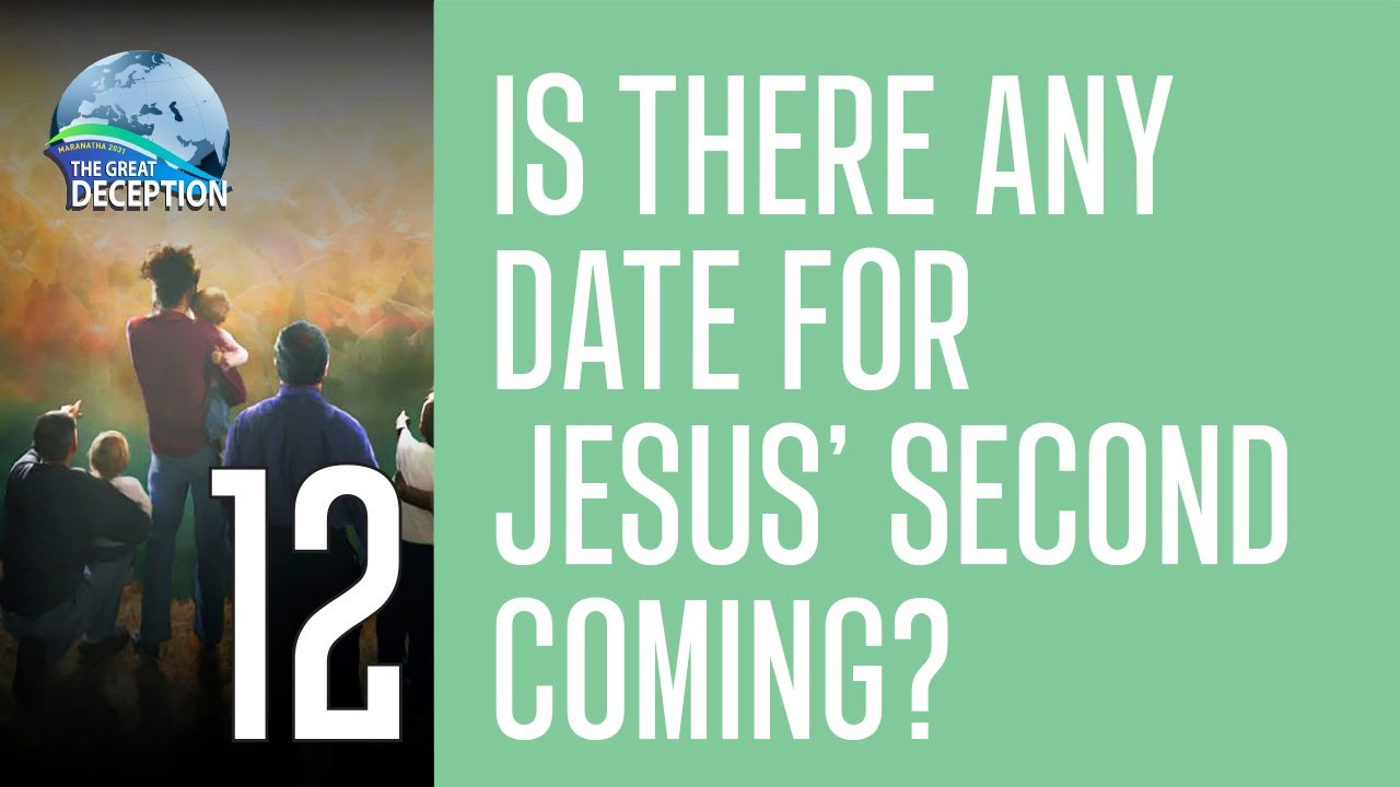 12 - Is There Any Date For Jesus' Second Coming? - YouTube