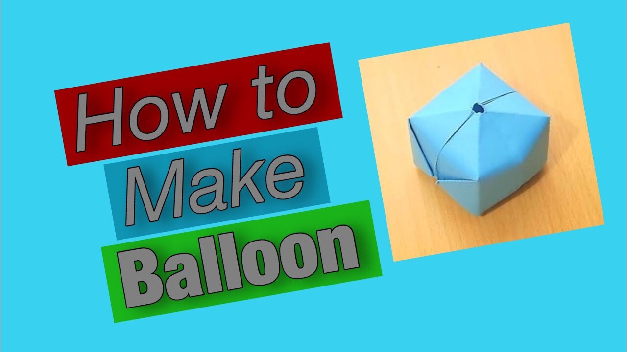 How to make a paper BALLOON origami. - YouTube