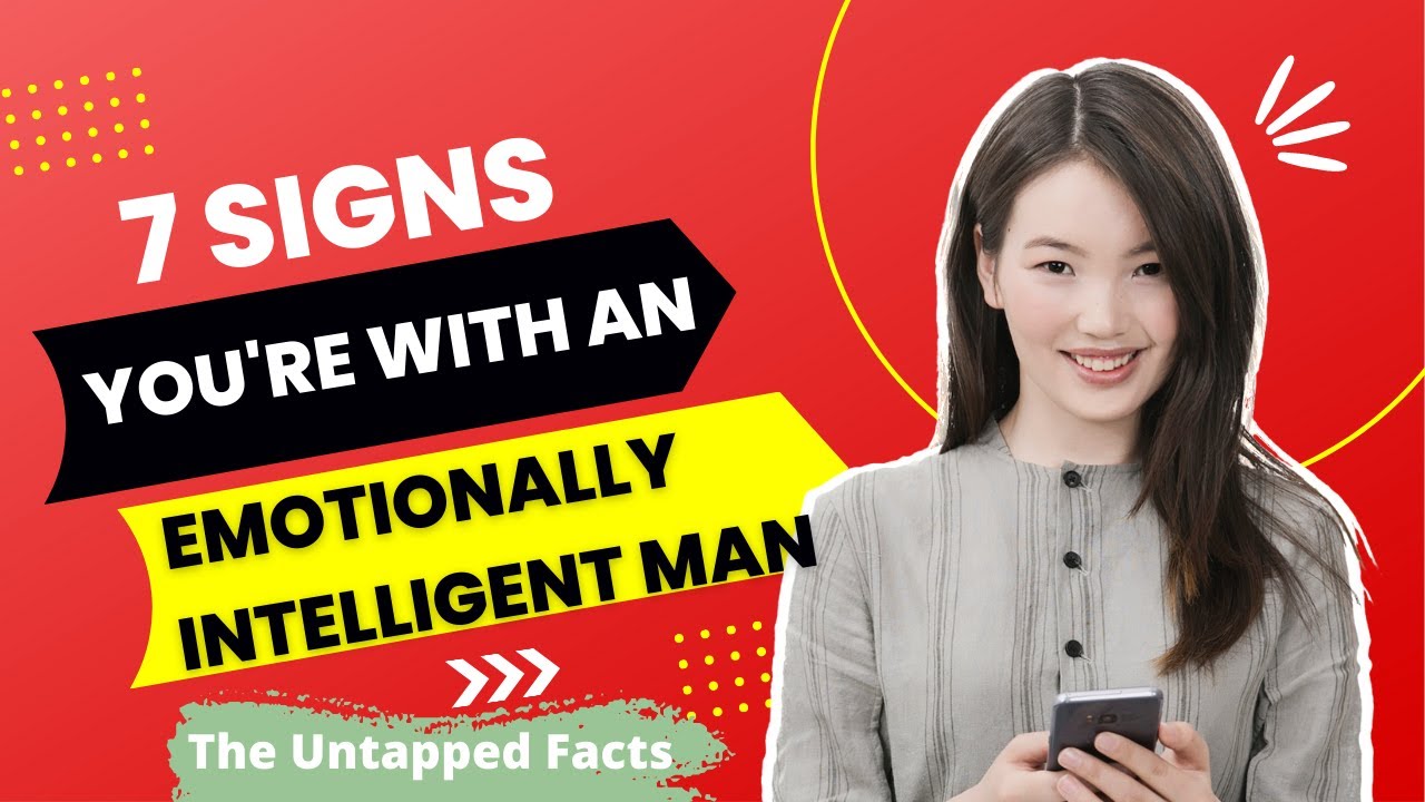 7 Signs You're With An Emotionally Intelligent Man - YouTube