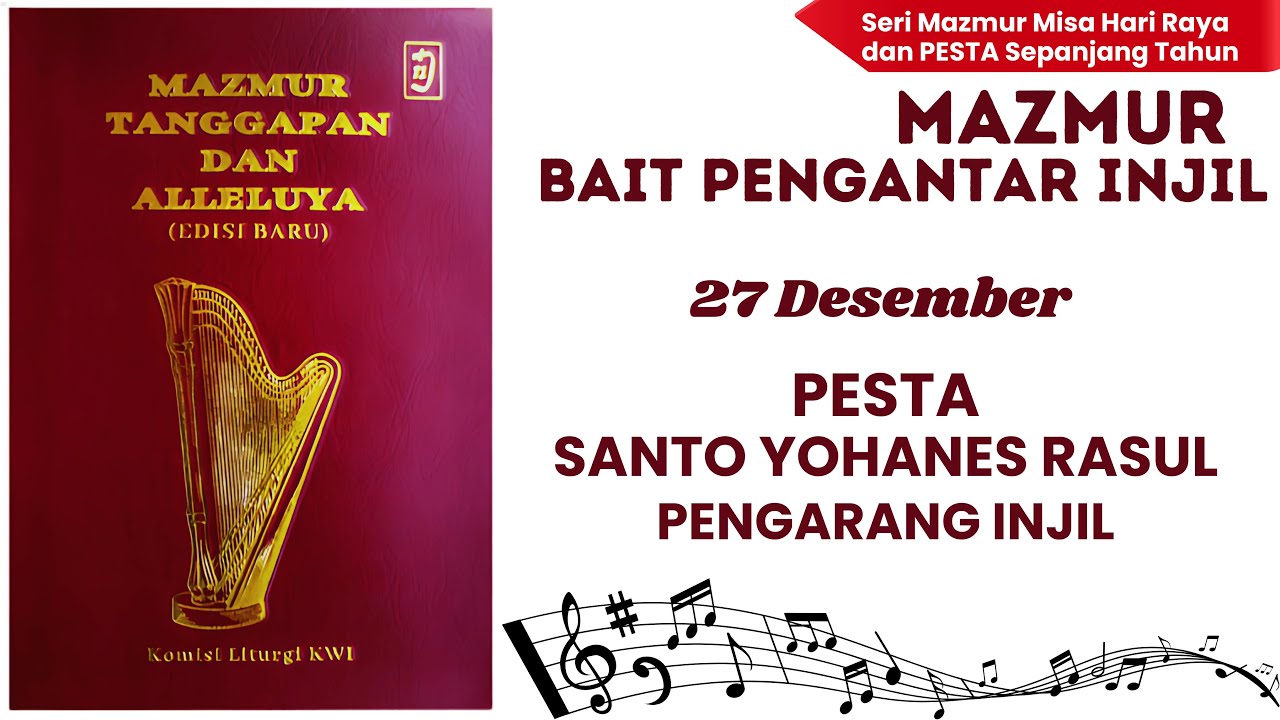 Mazmur Tanggapan PESTA SANTO YOHANES RASUL dan PENGARANG INJIL - Misa ...