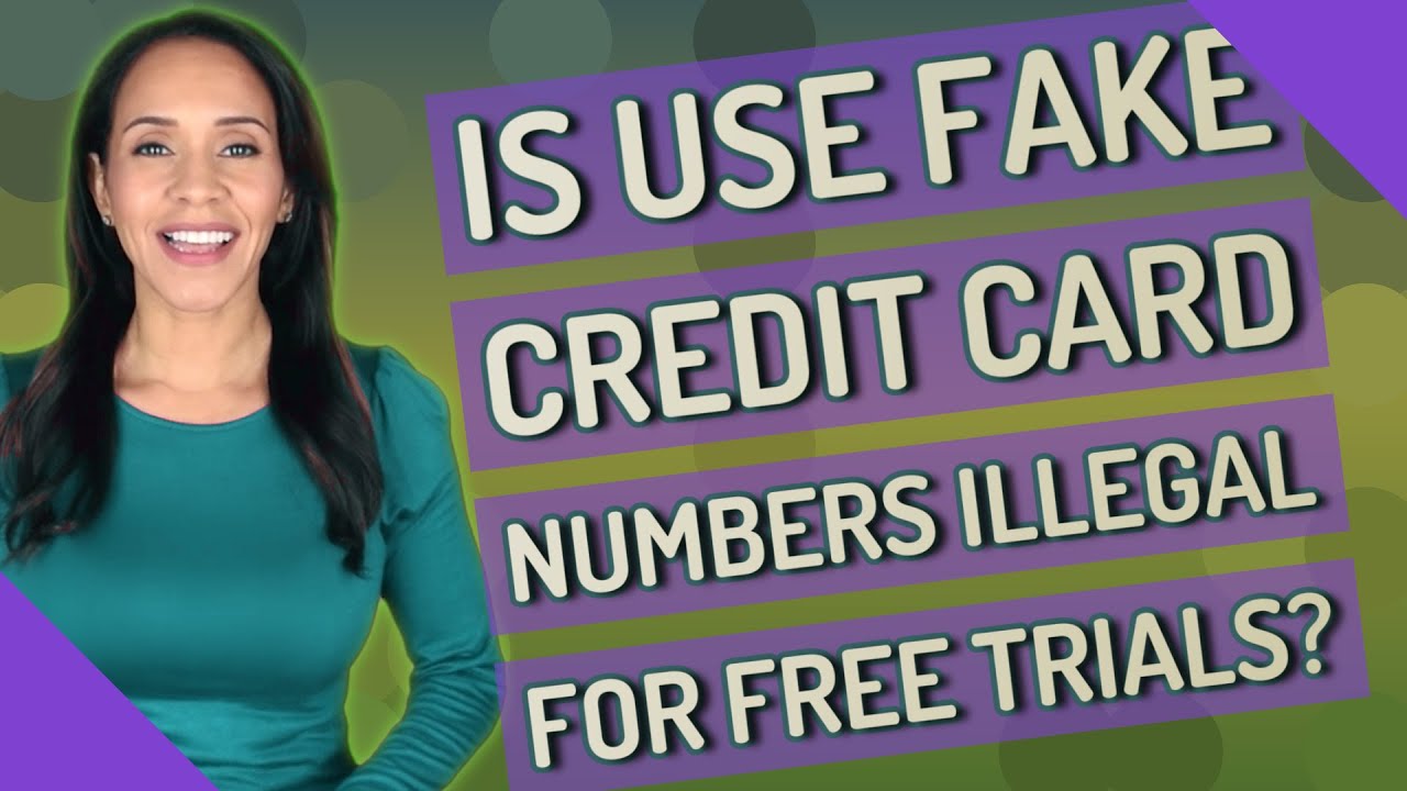 Is use fake credit card numbers illegal for free trials? - YouTube