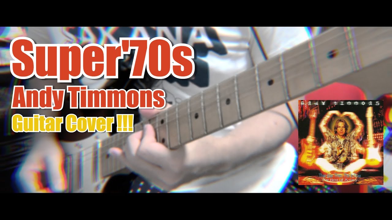【Andy Timmons】Super'70s Guitar Cover!!!【by Nobuyuki Nishikawa】 - YouTube