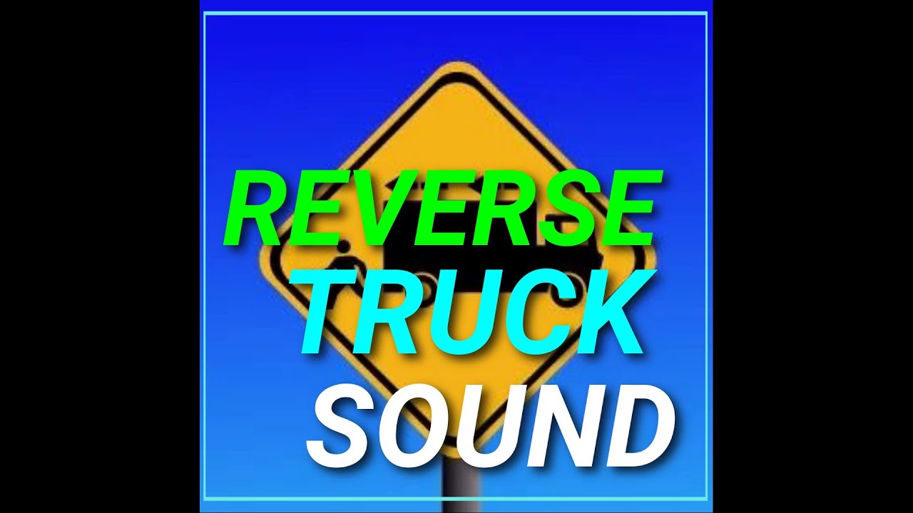 Reverse sound effect | Truck alarm | Flash | fall - YouTube