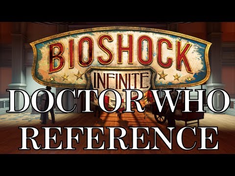Bioshock: Infinite Doctor Who Reference - YouTube
