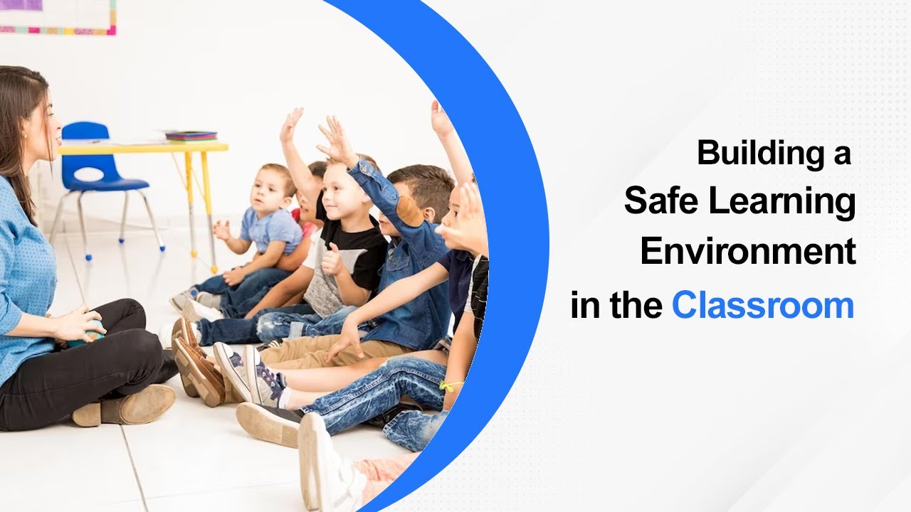 Building a Safe Learning Environment in the Classroom - YouTube