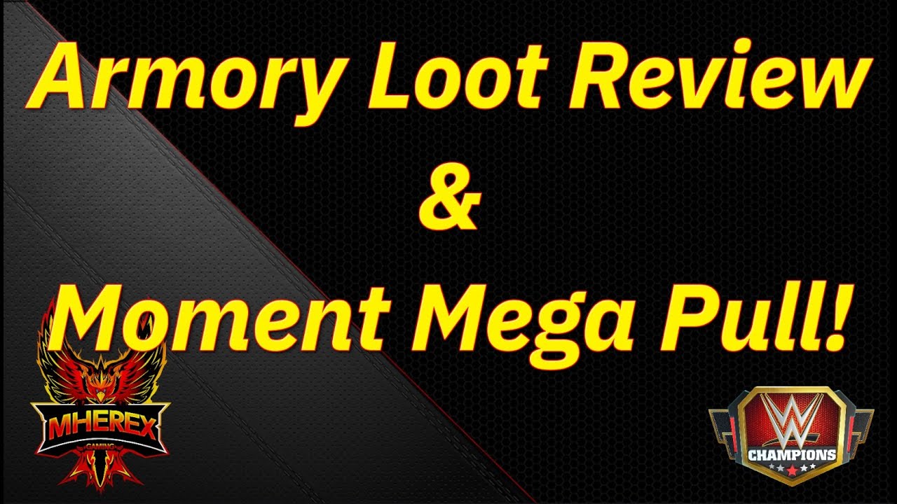 Armory Loot Review & Moment Mega Pull! - YouTube