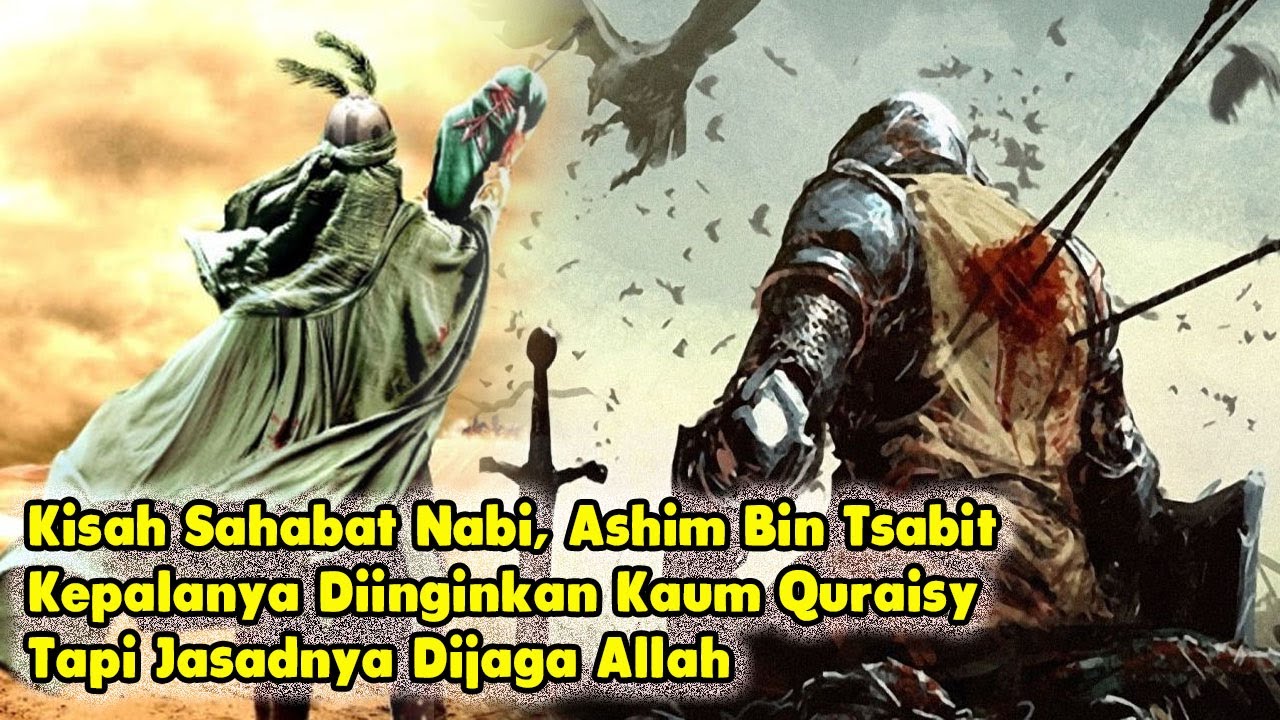 Kisah Sahabat Nabi Ashim bin Tsabit, Jasadnya Dijaga Allah - YouTube