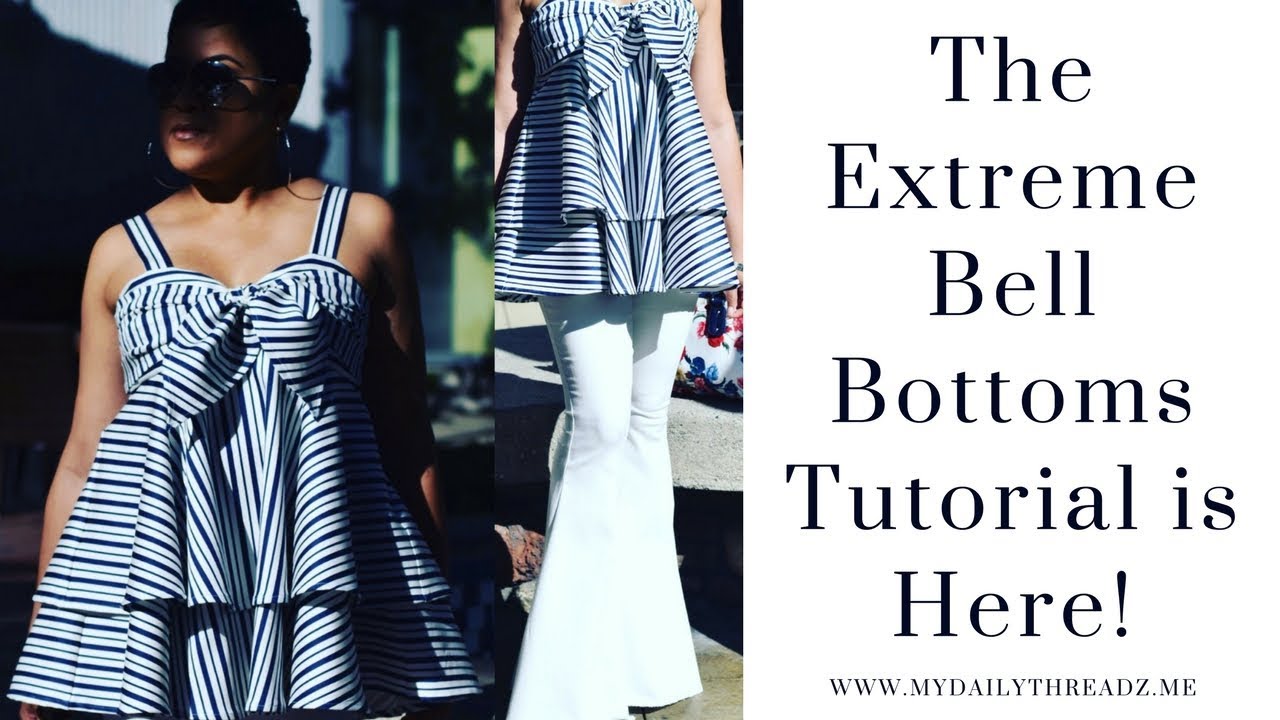 My Extreme Bell Bottoms Tutorial - YouTube