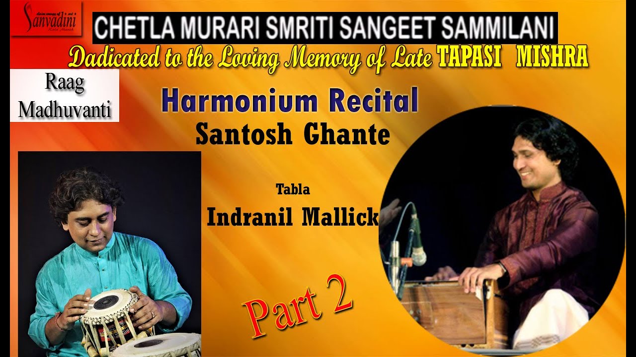 Raag Madhuvanti Part 2 | Santosh Ghante | Solo World Harmonium ...