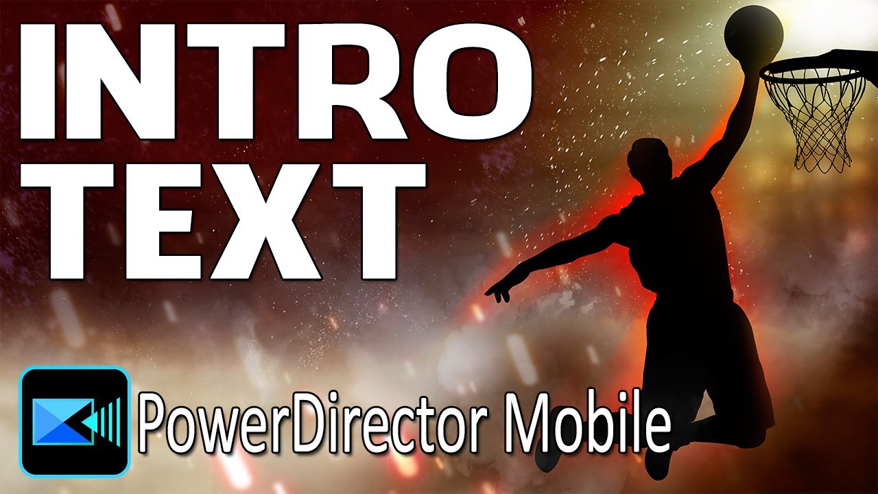 Make a Sensational Video Intro on Your Phone | PowerDirector App - YouTube