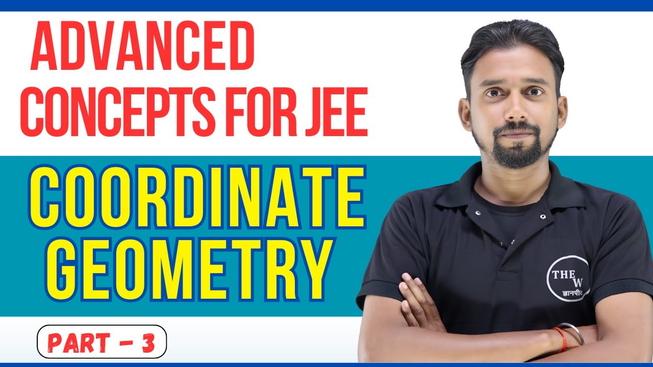 Coordinate Geometry Part 3: Advanced Concepts for JEE - YouTube