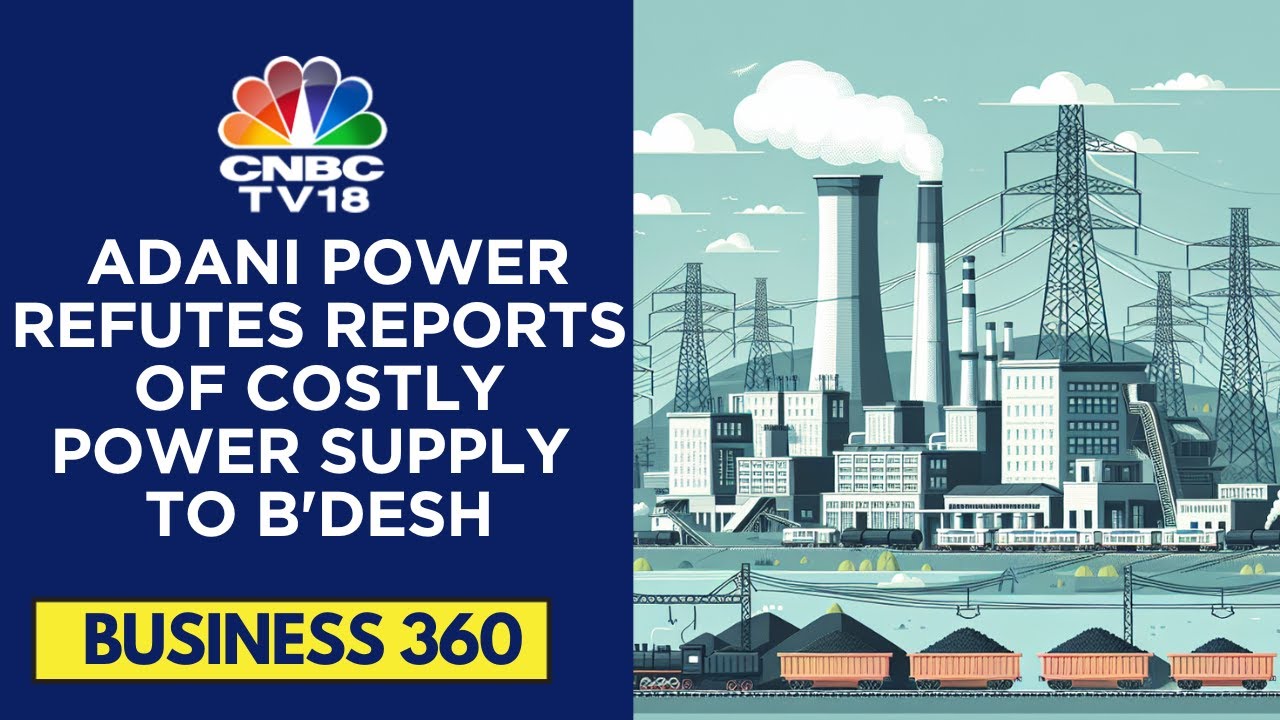 Adani Power Claims to Supply Bangladesh's Cheapest Electricity from ...