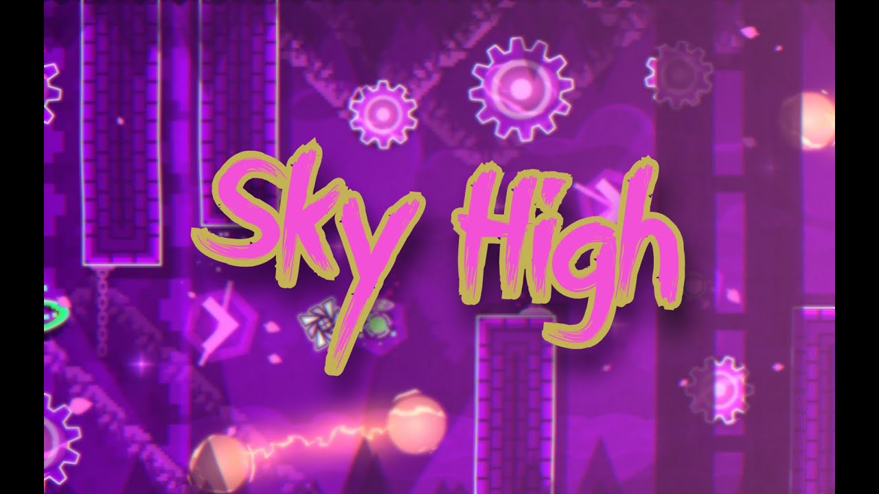 Sky High by ITSzawinHD (3 COINS) | Geometry Dash - YouTube