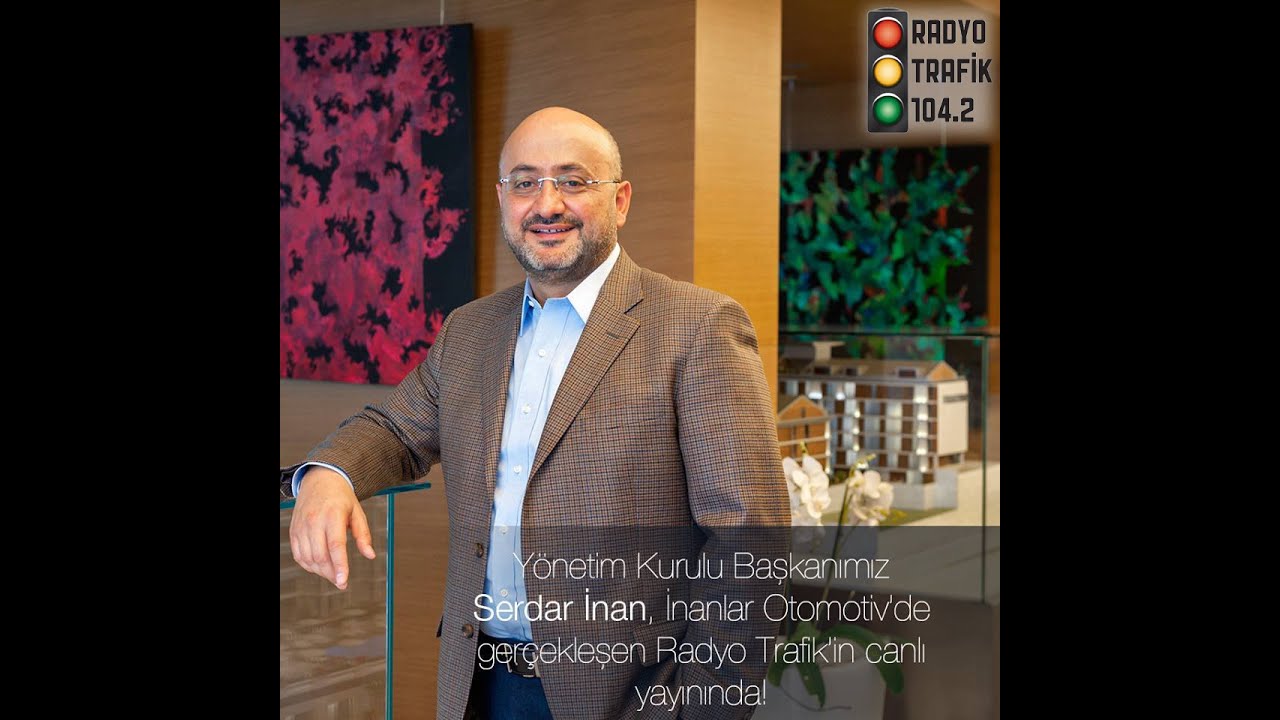 Serdar İnan - RadyoTrafik / İnanlar Otomotiv - YouTube