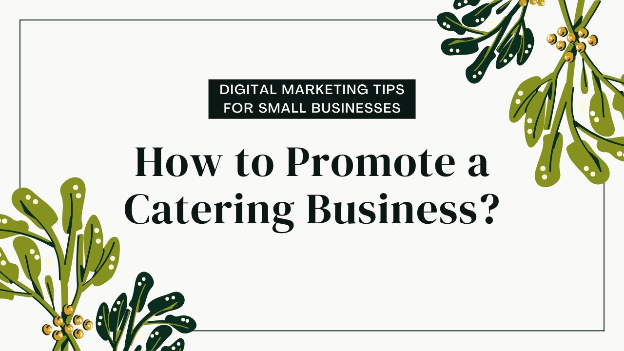 How to promote a catering business - YouTube