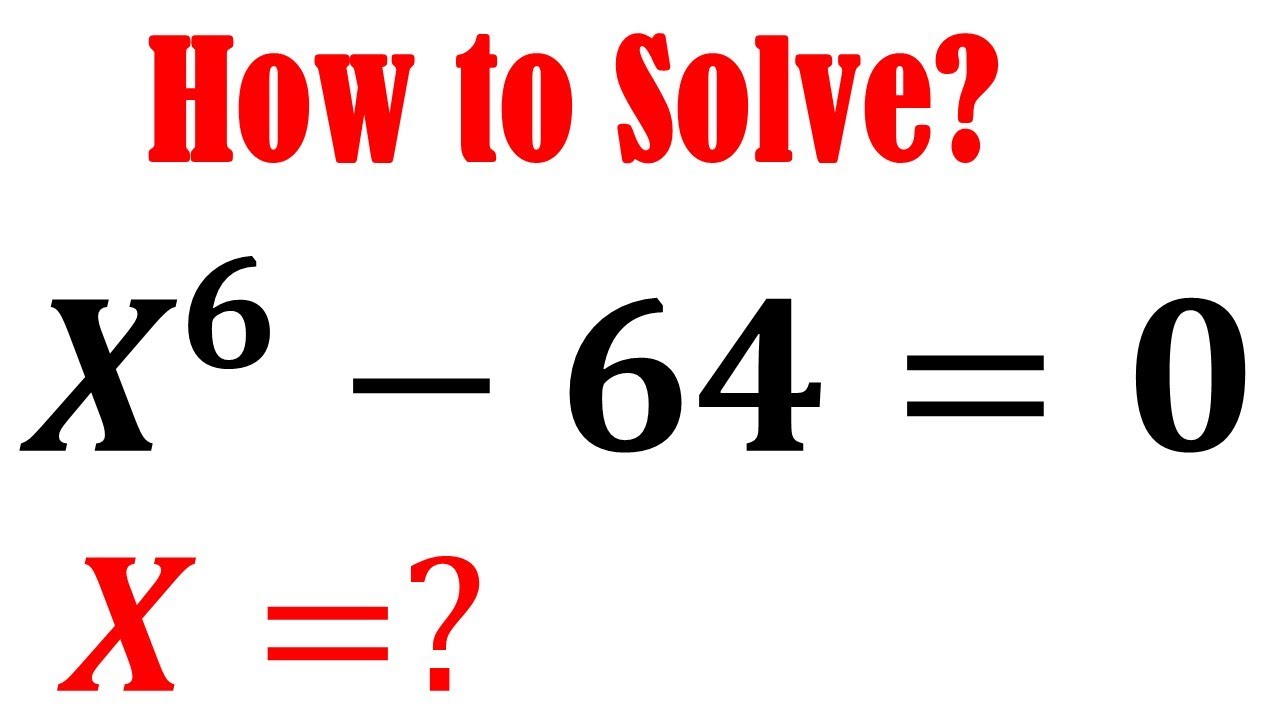 Find all the six roots of the equation x^6-64=0 - YouTube