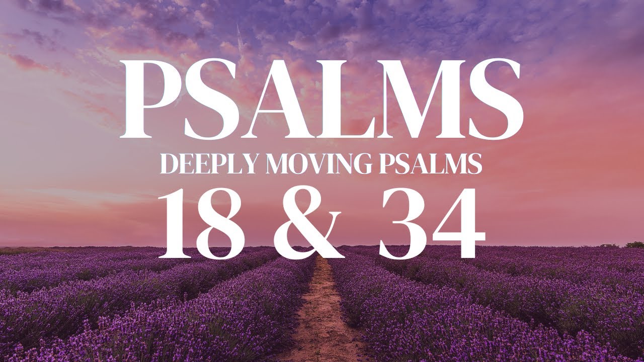 Psalm 18 & 34: Deeply Moving Psalms|| NIV Audio Bible Reading #psalm18 ...