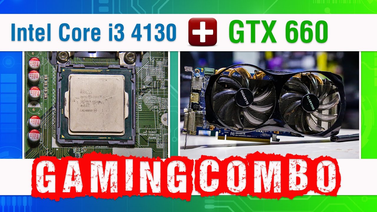 Intel Core I3 4130 GTX 660 Gaming Combination YouTube