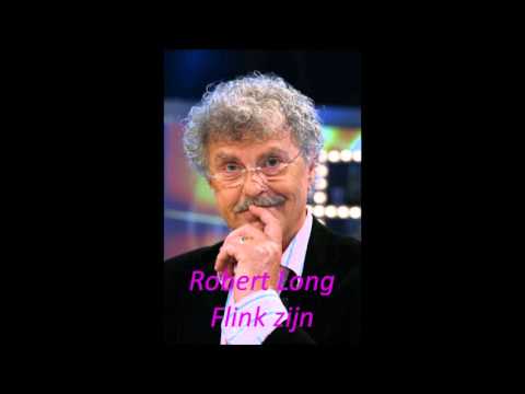 Robert Long - Flink zijn - YouTube