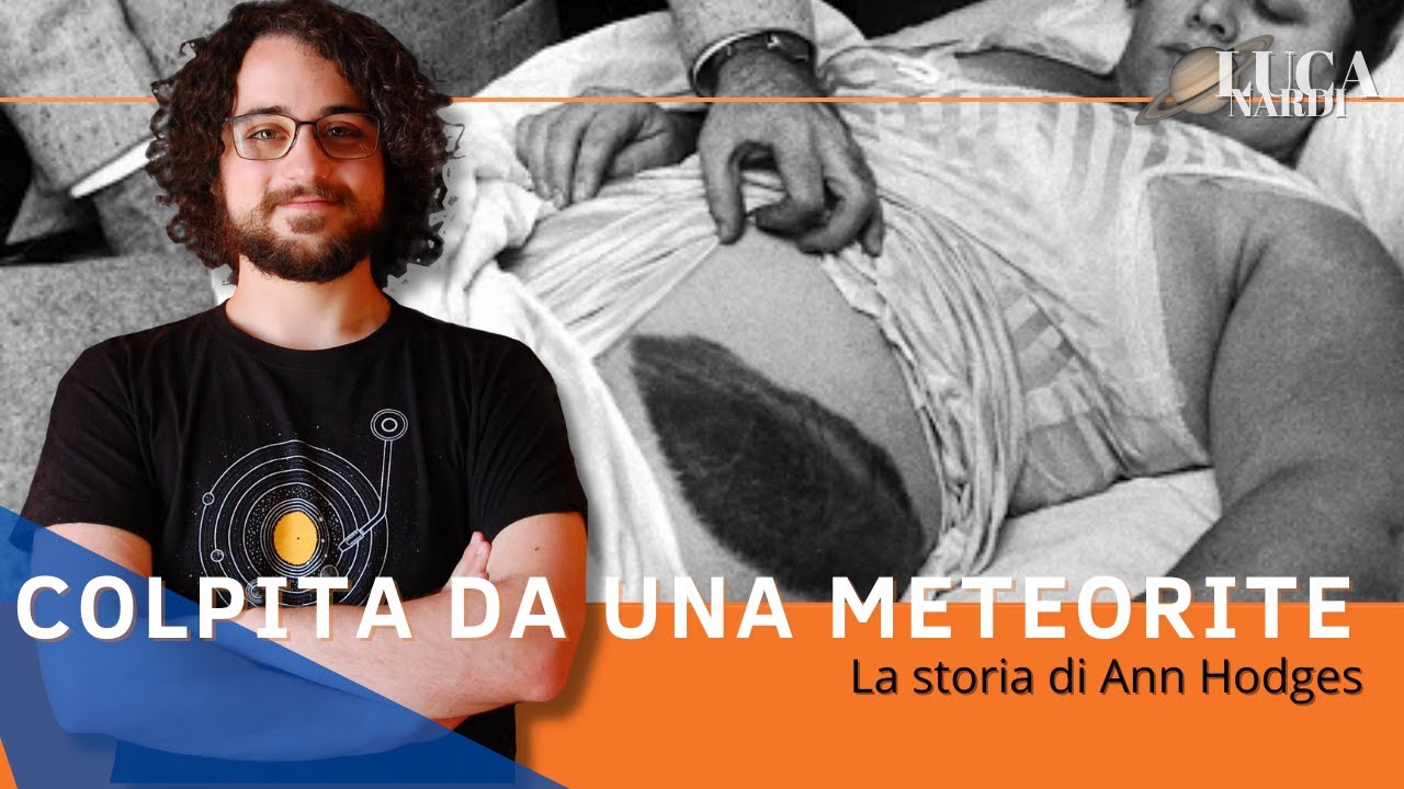 COLPITA da una METEORITE: la storia di Ann Hodges - YouTube