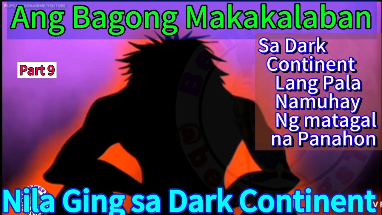 Ang Bagong Makakalaban Nila Ging sa Dark Continent - YouTube