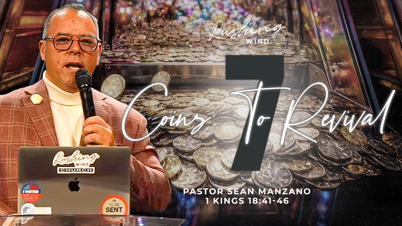 7 Coins To Revival" Pastor Sean Manzano | 12.17.25 | Rushing Wind ...