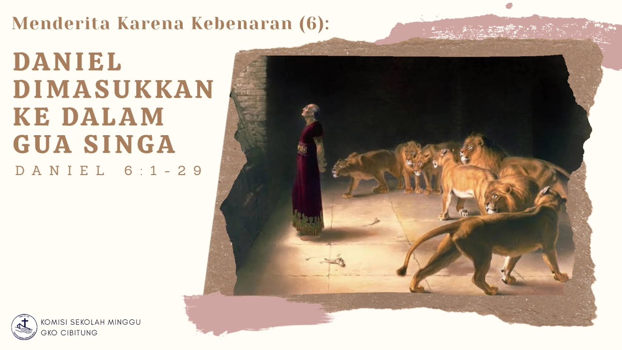 "Daniel Dimasukkan Ke Dalam Gua Singa" (Daniel 6:1-29) - YouTube